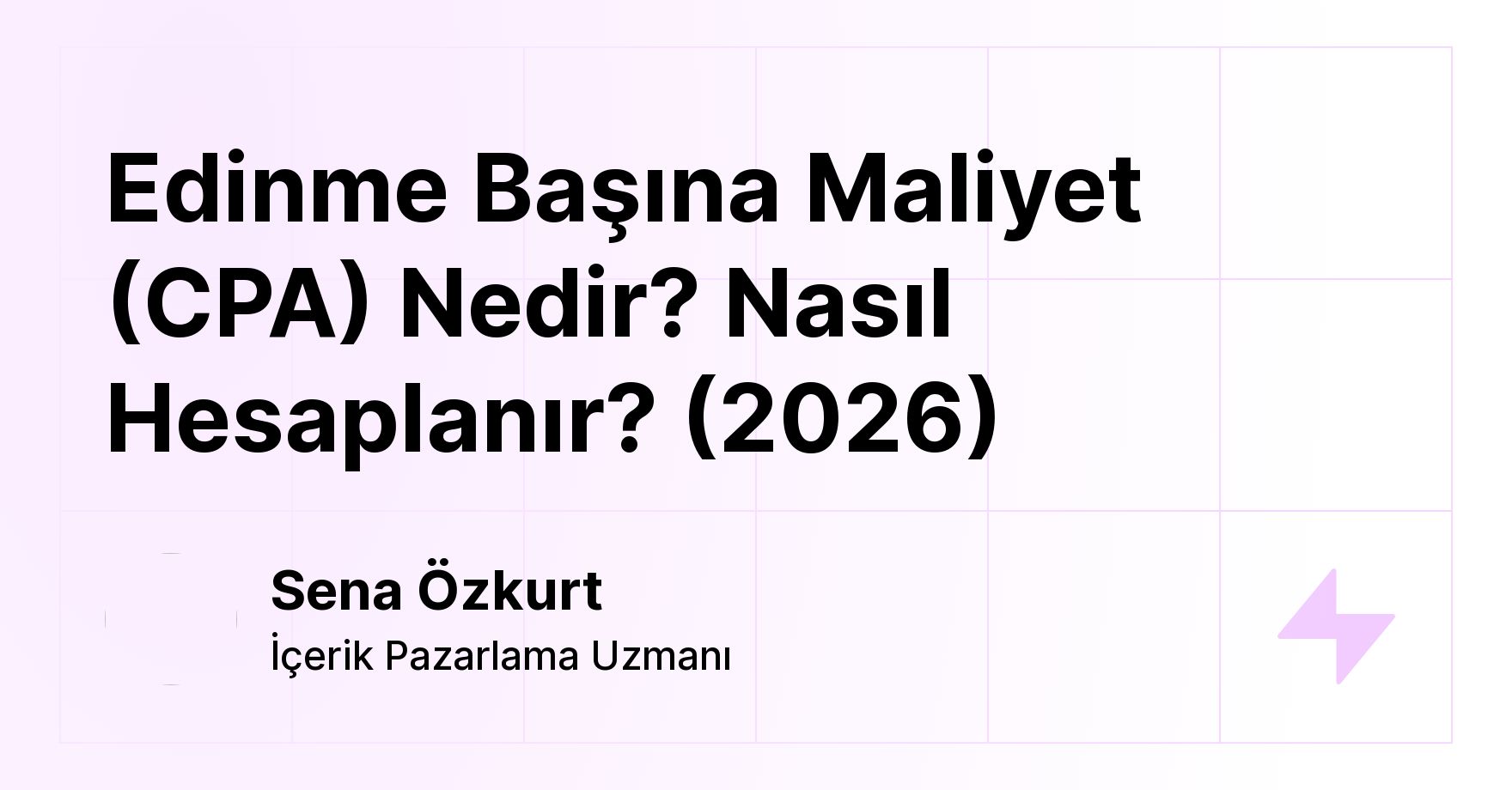 Edinme Başına Maliyet (CPA) Nedir? Nasıl Hesaplanır? (2026) - ikas